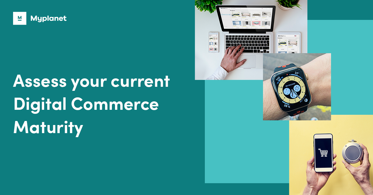 Assess Your Current Digital Commerce Maturity